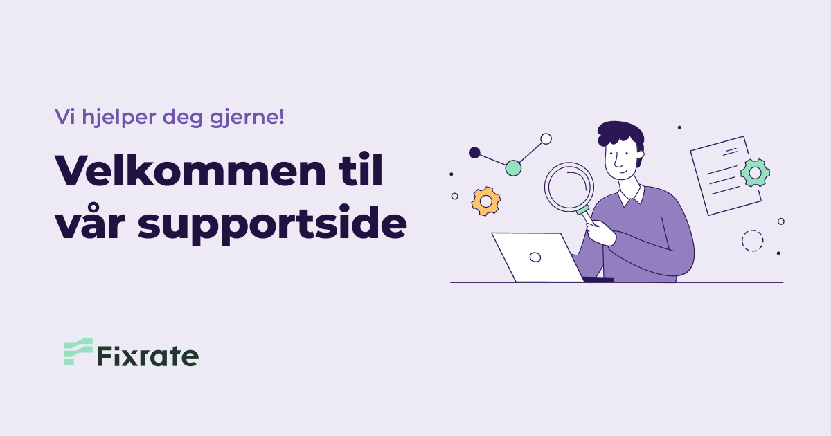 Veiledning til kundeerklæringen | Fixrate support